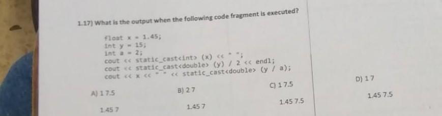 Solved 1.17) What is the output when the following code | Chegg.com