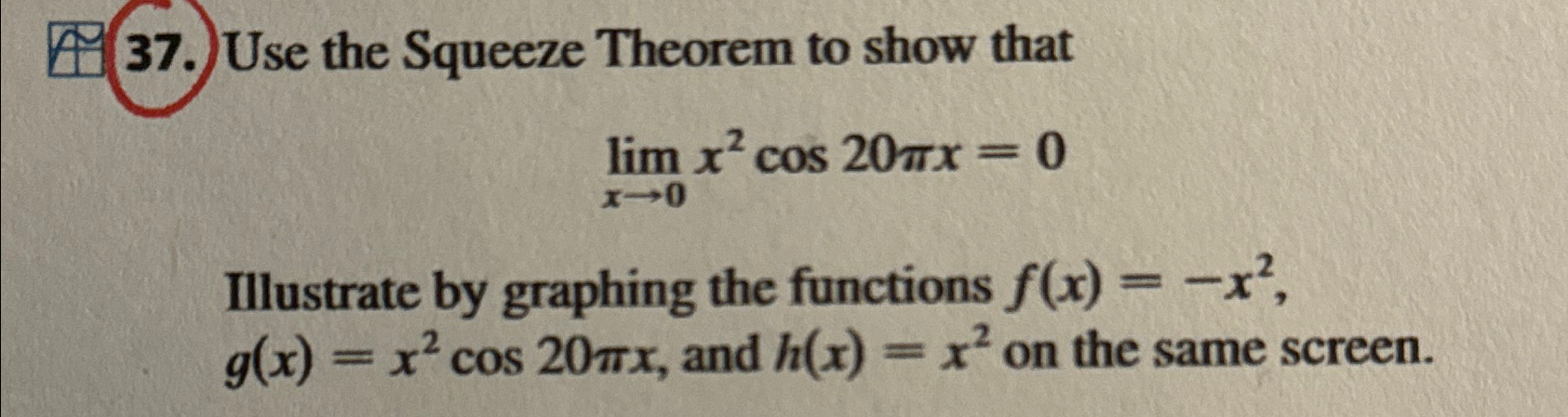 Solved Use the Squeeze Theorem to show | Chegg.com
