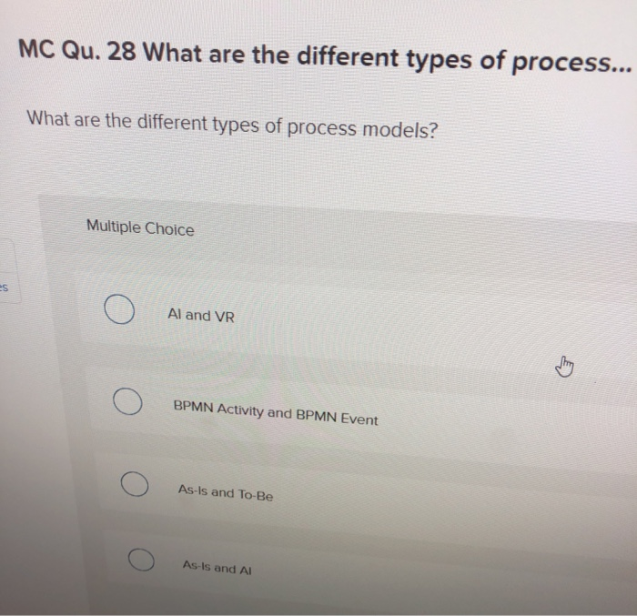 Solved MC Qu. 28 What are the different types of process... | Chegg.com Solved MC Qu. 28 What are the different types of process... | Chegg.com