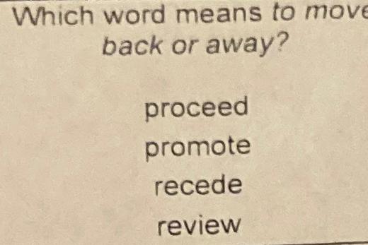 Solved Which word means to move back or | Chegg.com