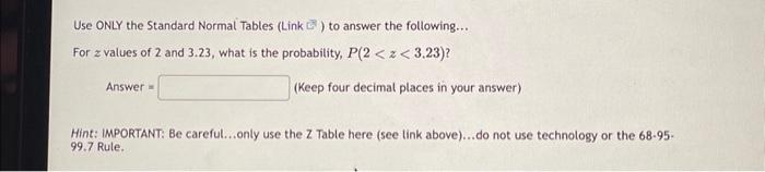 Solved Use ONLY the Standard Normal Tables (Link 2 ) to | Chegg.com