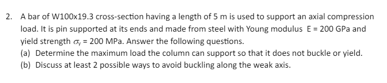 Solved A bar of W100x19.3 ﻿cross-section having a length of | Chegg.com