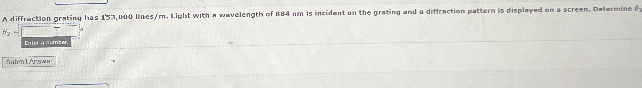 Solved A diffraction grating has 153,000 ﻿lines ?m. ﻿Light | Chegg.com