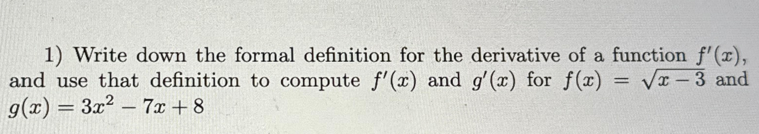 Solved Write down the formal definition for the derivative | Chegg.com
