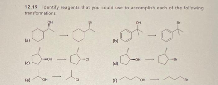 Solved 12.19 Identify reagents that you could use to | Chegg.com