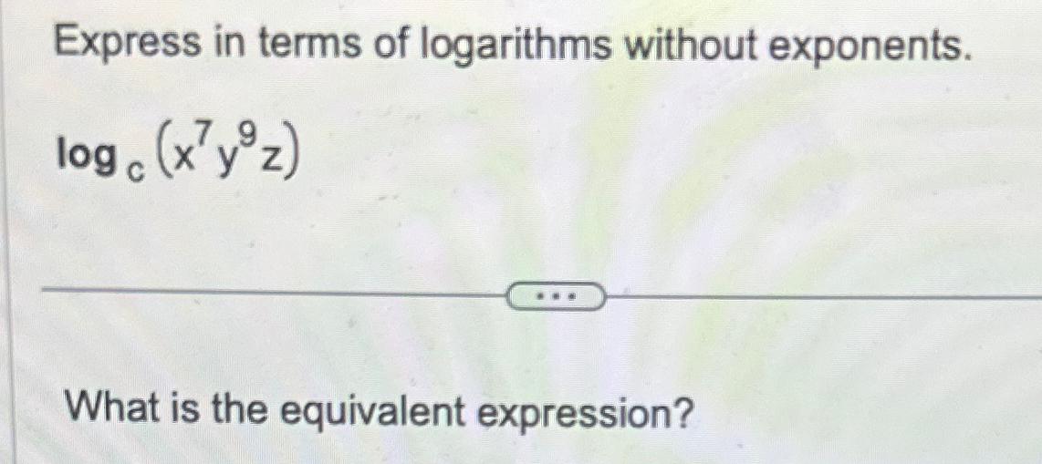 Solved Express in terms of logarithms without | Chegg.com