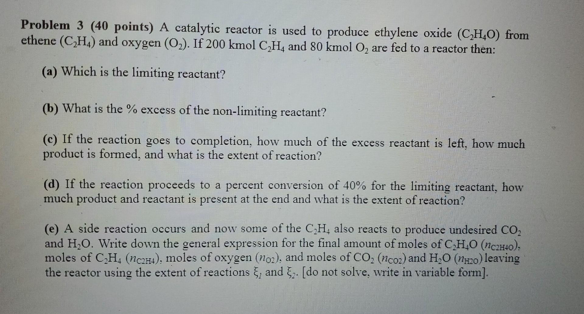 Solved Problem 3 (40 points) A catalytic reactor is used to | Chegg.com