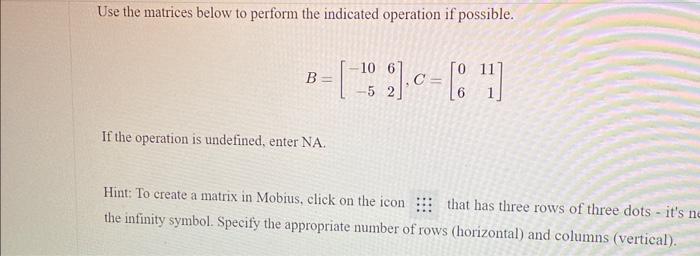 Use the matrices below to perform the indicated | Chegg.com