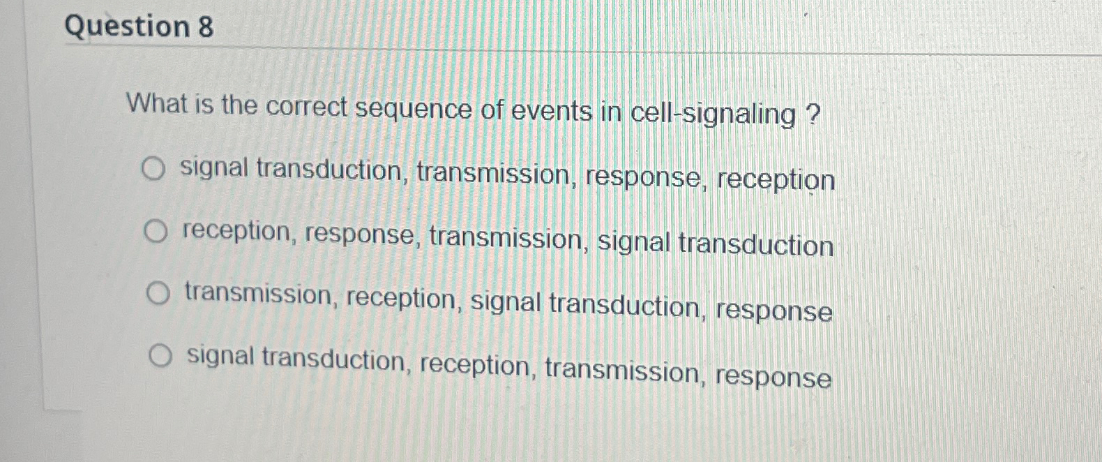 Solved Question 8What is the correct sequence of events in | Chegg.com