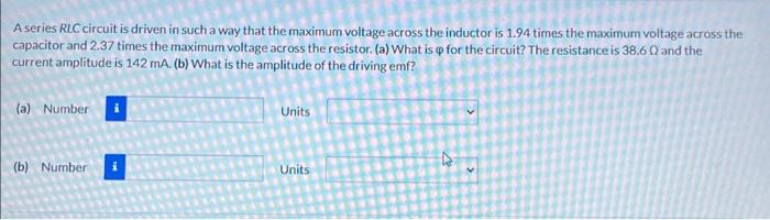 Solved A series RLC circuit is driven in such a way that the | Chegg.com