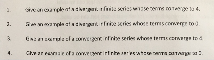 Solved Give an example of a divergent infinite series whose | Chegg.com