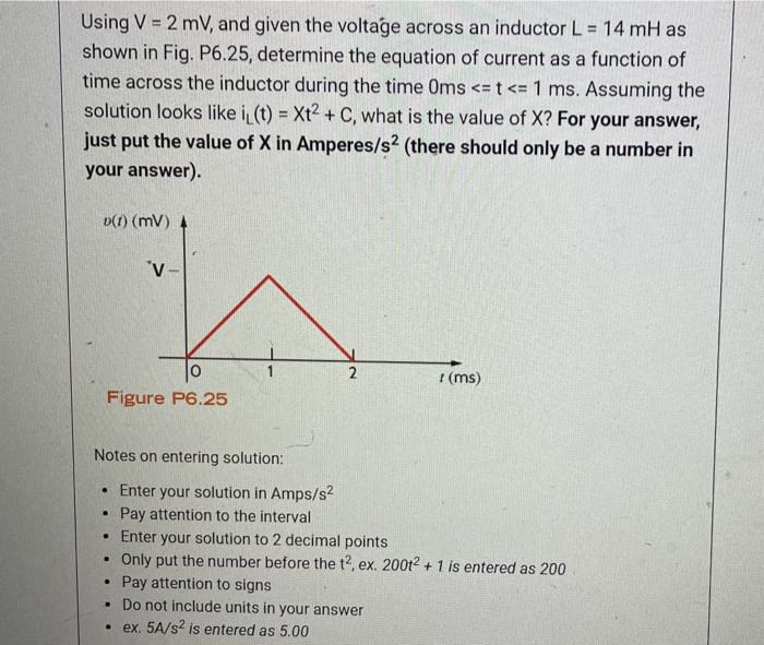 Solved Using V=2mV, and given the voltage across an inductor | Chegg.com