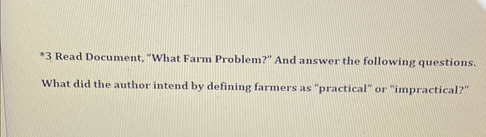 Solved *3 ﻿Read Document, "What Farm Problem?" And answer | Chegg.com