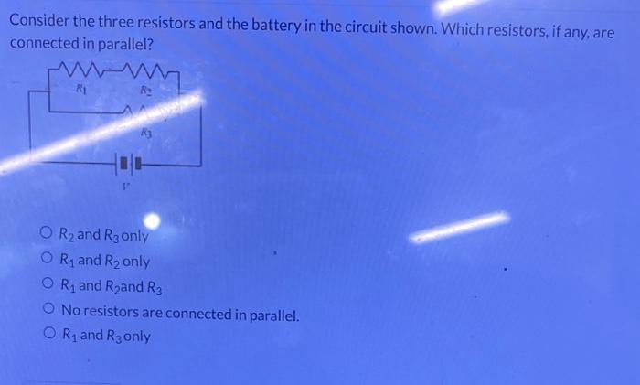Solved Consider the three resistors and the battery in the | Chegg.com