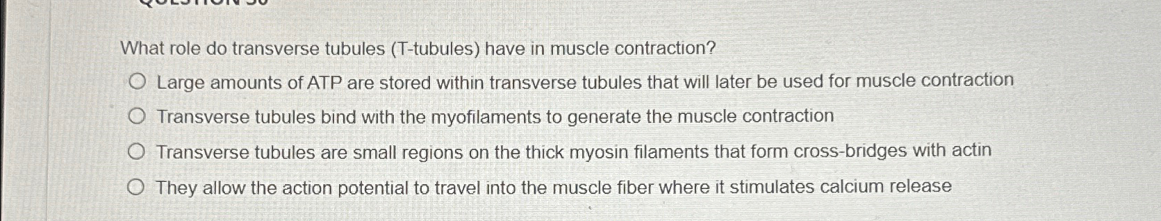 Solved What role do transverse tubules (T-tubules) ﻿have in | Chegg.com