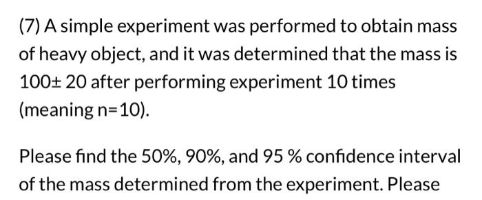 Solved (7) A simple experiment was performed to obtain mass | Chegg.com