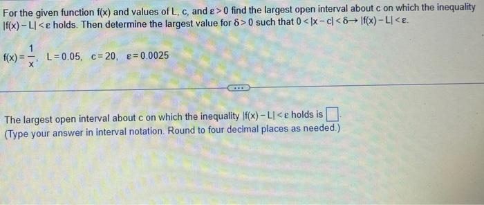 Solved For the given function f(x) and values of L,c, and | Chegg.com