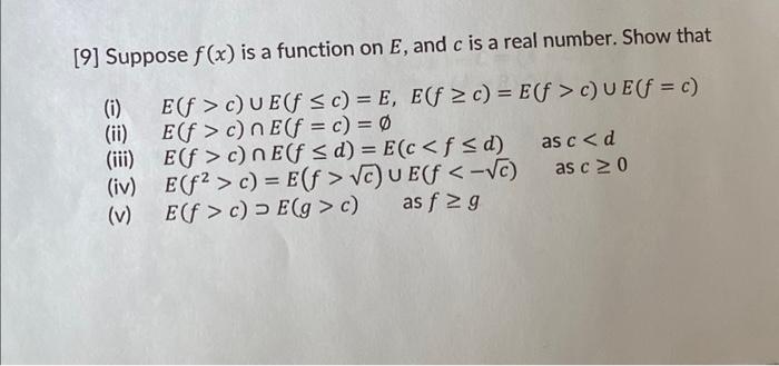 Solved [9] Suppose f(x) is a function on E, and c is a real | Chegg.com