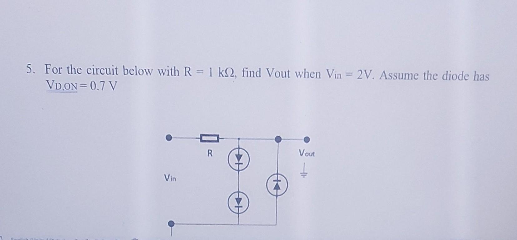 Solved 5. For the circuit below with R=1kΩ, find Vout when | Chegg.com