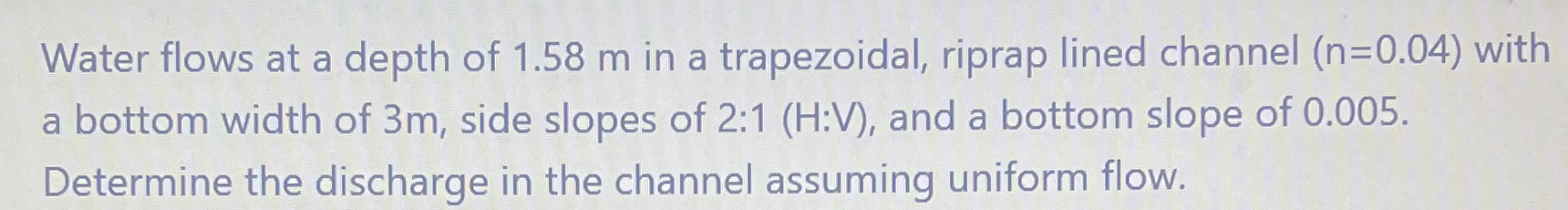 Solved Water flows at a depth of 1.58m ﻿in a trapezoidal, | Chegg.com