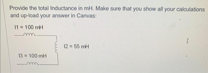 Solved Provide the total Inductance in mH. Make sure that | Chegg.com