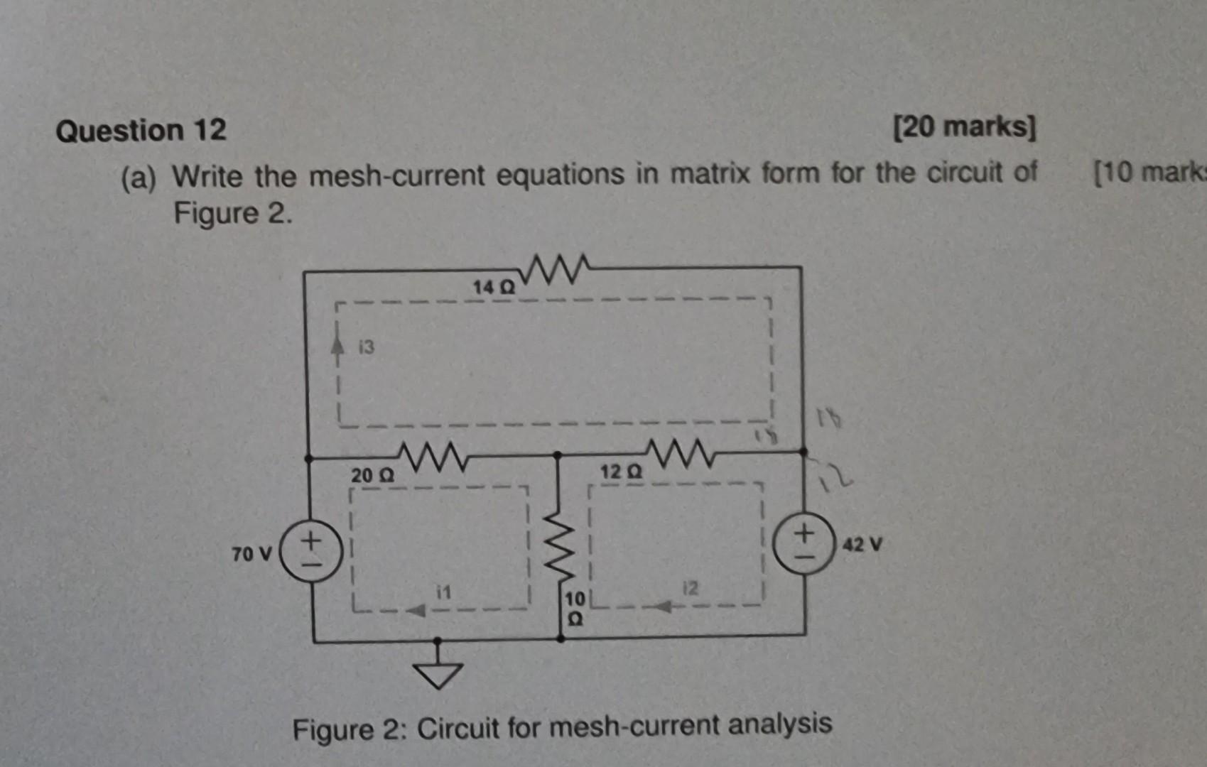 Solved Question 12 [20 marks] (a) Write the mesh-current | Chegg.com