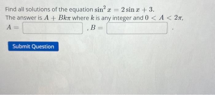 Solved Find all solutions of the equation sin2x=2sinx+3. The | Chegg.com