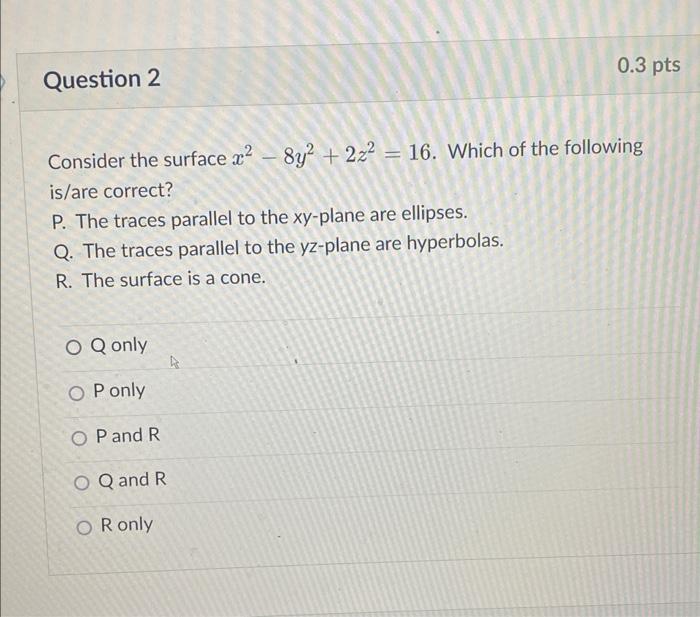 Solved Consider the surface x2−8y2+2z2=16. Which of the | Chegg.com
