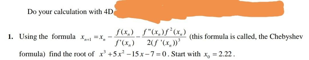 Solved Do your calculation with 4D 1. Using the formula | Chegg.com