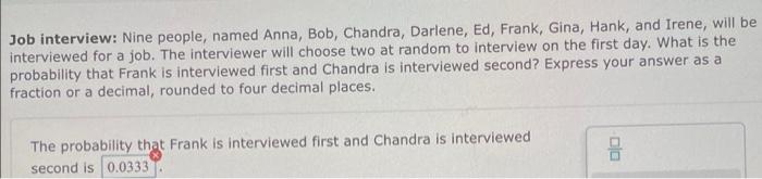 Solved Job interview: Nine people, named Anna, Bob, Chandra, | Chegg.com