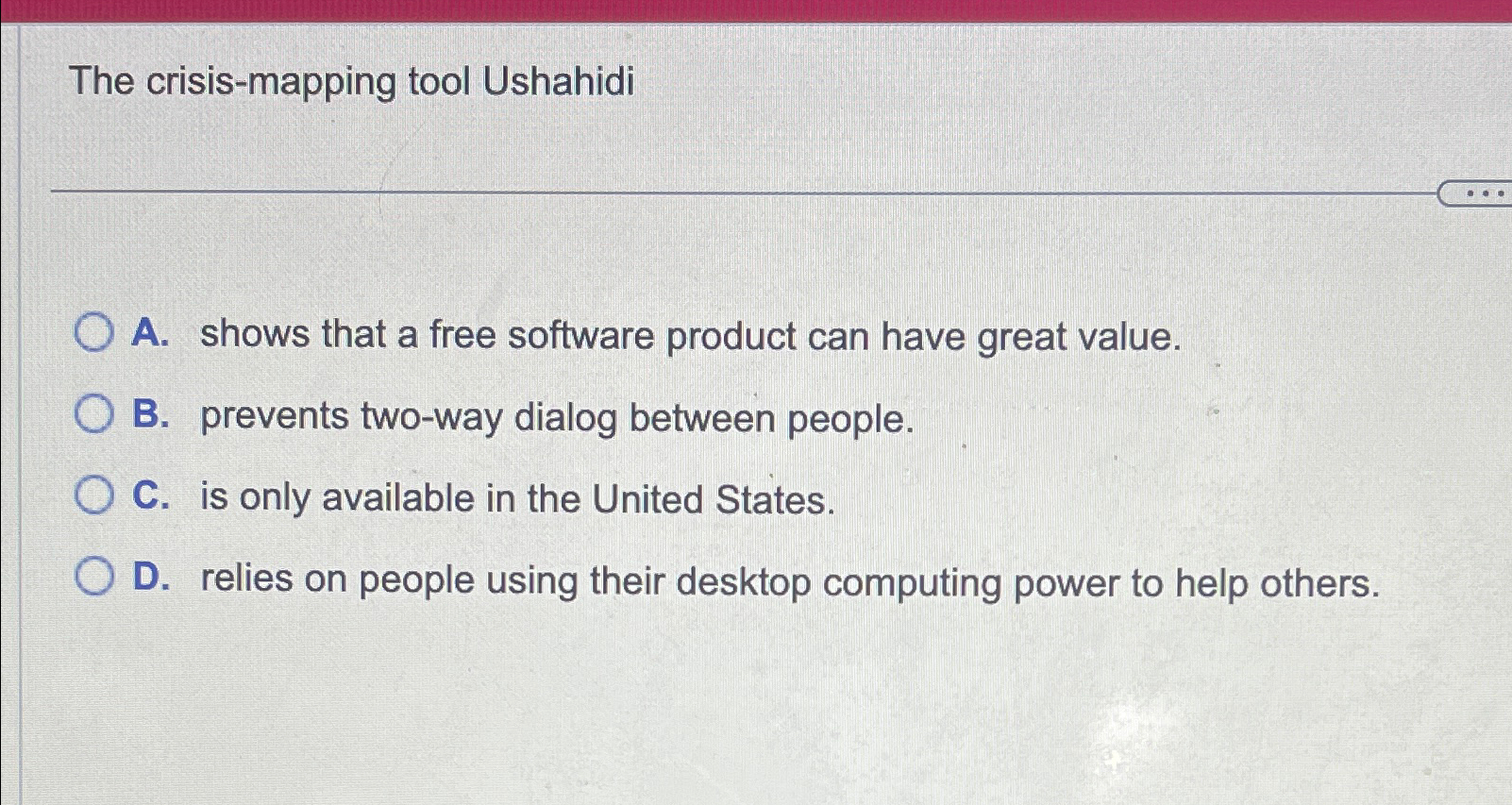 Solved The crisis-mapping tool UshahidiA. ﻿shows that a free | Chegg.com