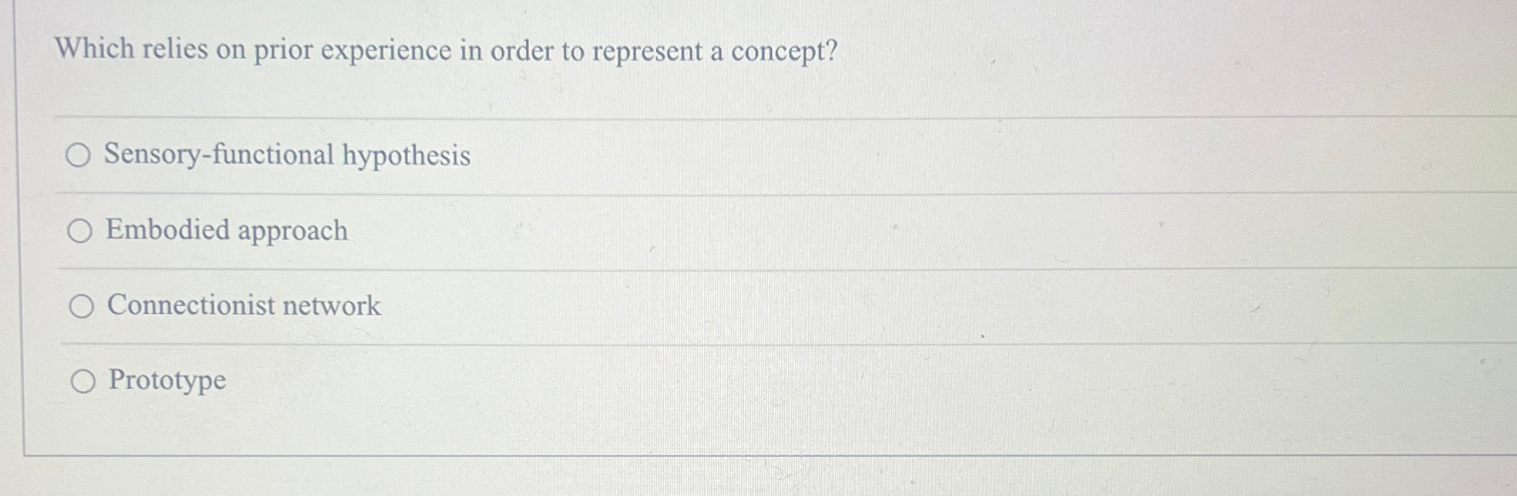 Solved Which relies on prior experience in order to | Chegg.com