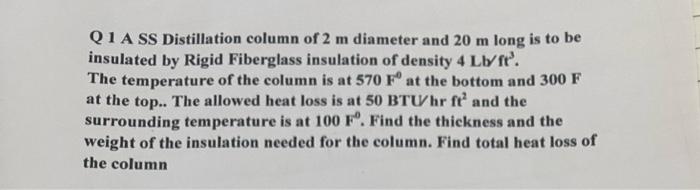 Solved Q 1 A SS Distillation column of 2 m diameter and 20 m | Chegg.com