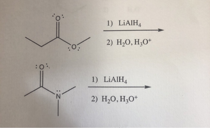 Solved 1) LiAlH4 2) H20, H30+ :0: 1) LiAlH4 iz 2) H20, H20+ | Chegg.com
