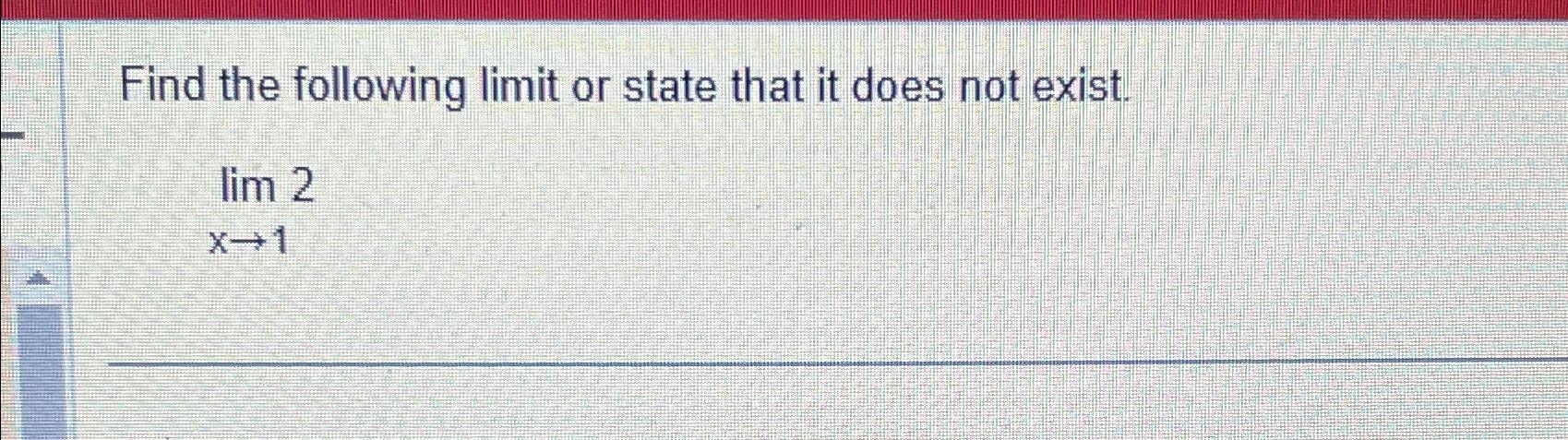 Solved Find the following limit or state that it does not | Chegg.com