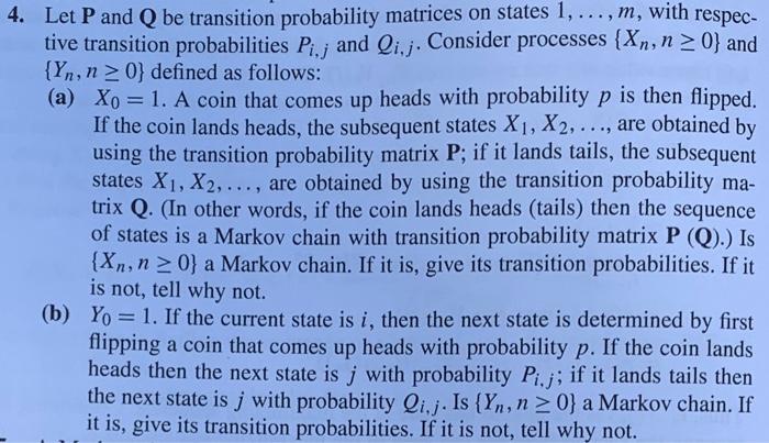 Solved 4. Let P and Q be transition probability matrices on | Chegg.com