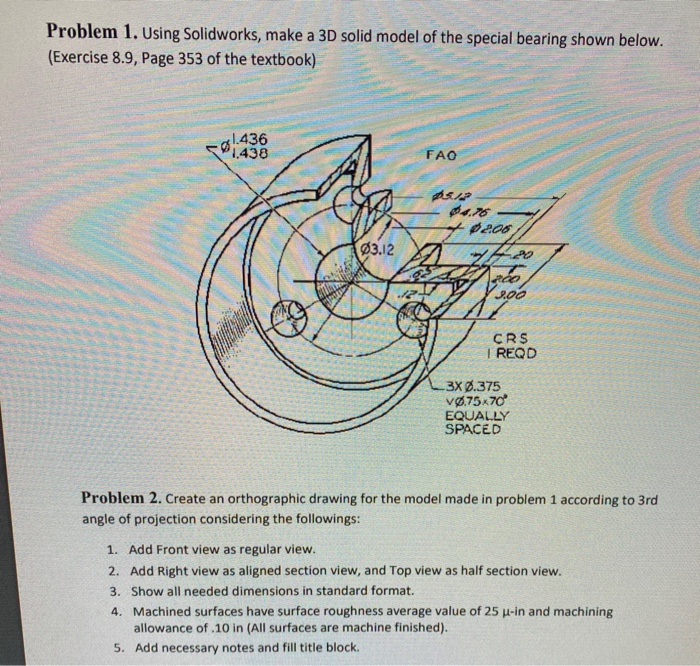 Solved Problem 1. Using Solidworks, make a 3D solid model of | Chegg.com