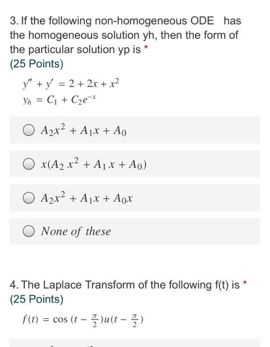 Solved 3. If the following non-homogeneous ODE has the | Chegg.com