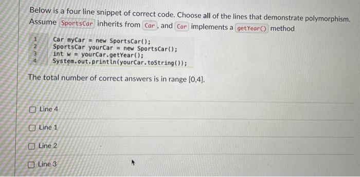 Solved Below is a four line snippet of correct code. Choose | Chegg.com