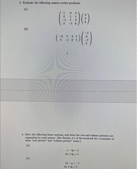 Solved 3. Evaluate the following matrix-voctor products: (a) | Chegg.com