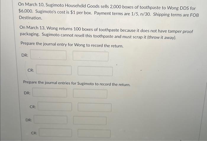 Solved On March 10, Sugimoto Household Goods sells 2,000 | Chegg.com