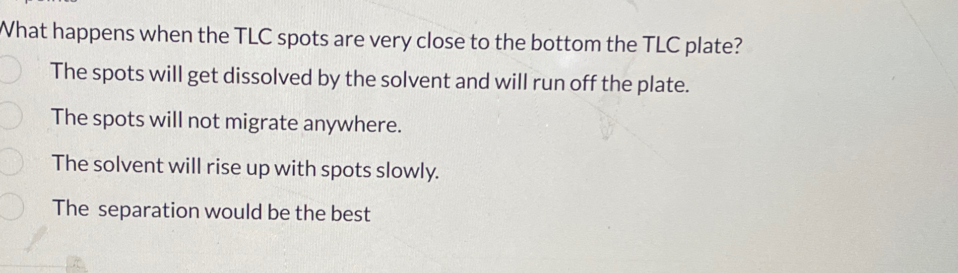 Solved What happens when the TLC spots are very close to the | Chegg.com