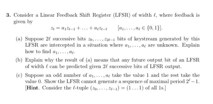 Solved Consider a Linear Feedback Shift Register (LFSR) of | Chegg.com