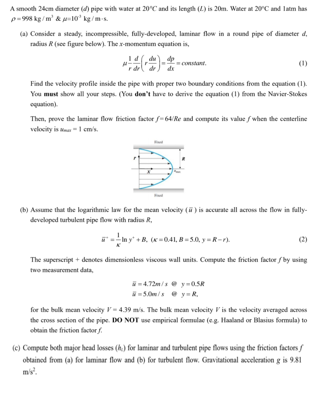 Solved A smooth 24 ﻿cm diameter (d) ﻿pipe with water at 20°C | Chegg.com
