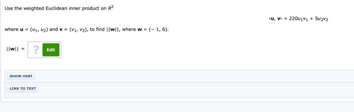 Solved Use the weighted Euclidean inner product on R2 = | Chegg.com