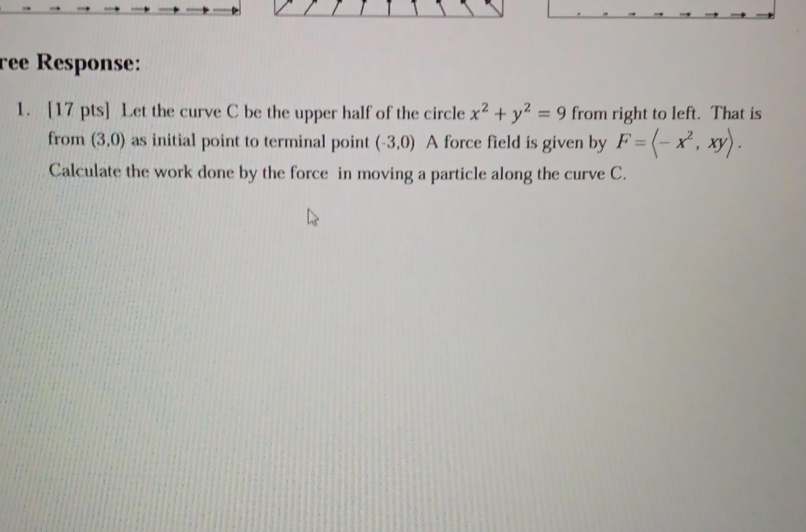 Solved 1. [17pts] Let the curve C be the upper half of the | Chegg.com