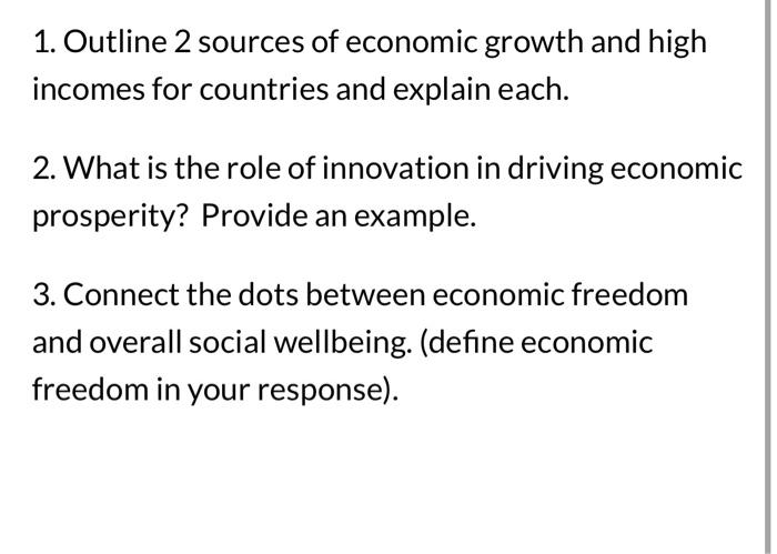 Solved 1. Outline 2 sources of economic growth and high | Chegg.com