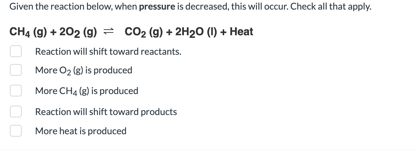 Solved Given the reaction below, when pressure is decreased, | Chegg.com