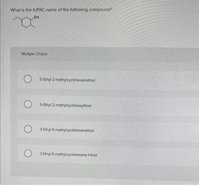 Solved What is the IUPAC name of the following compound? | Chegg.com
