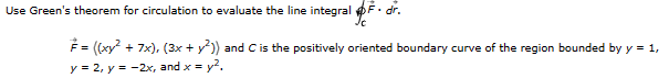 Use Green's theorem for circulation to evaluate the | Chegg.com